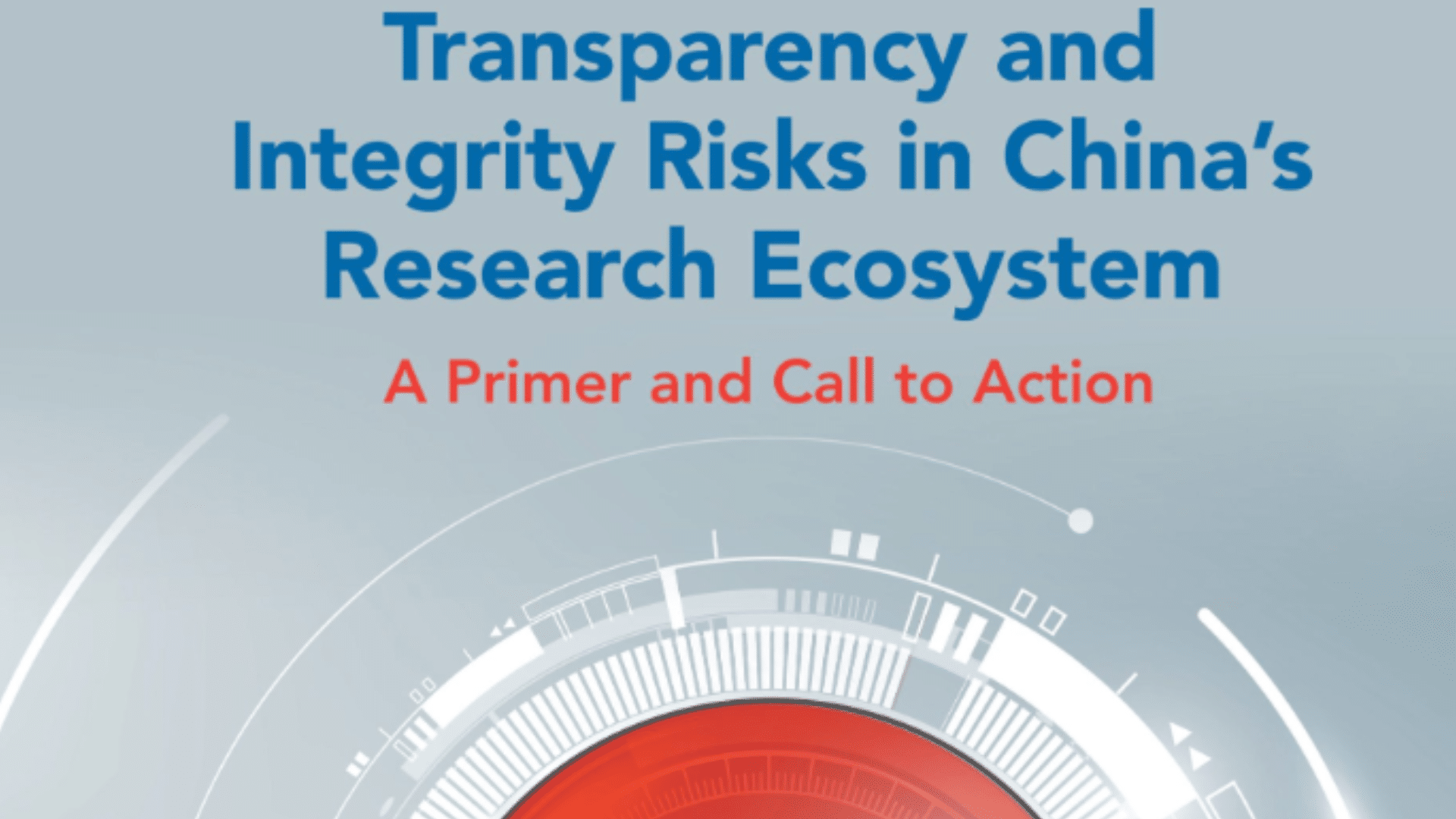 Report: Transparency and Integrity Risks in China’s Research Ecosystem ...
